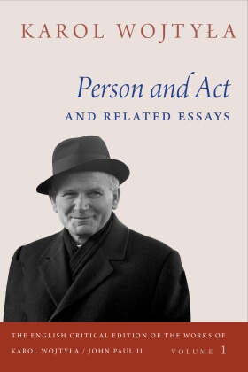 Person and Act and Related Essays - Pontifical John Paul II Institute ...
