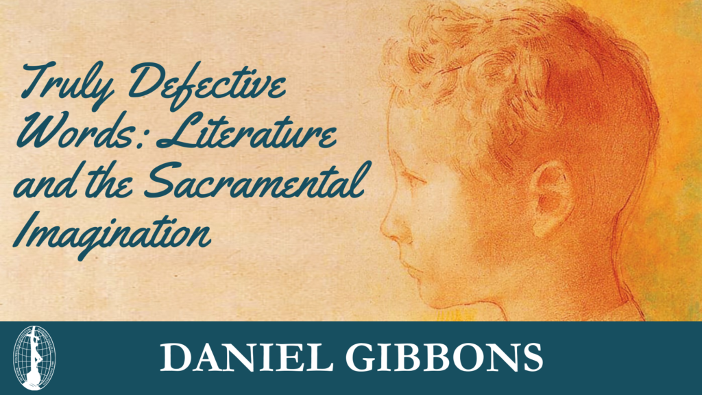 Truly Defective Words: Literature and the Sacramental Imagination ...